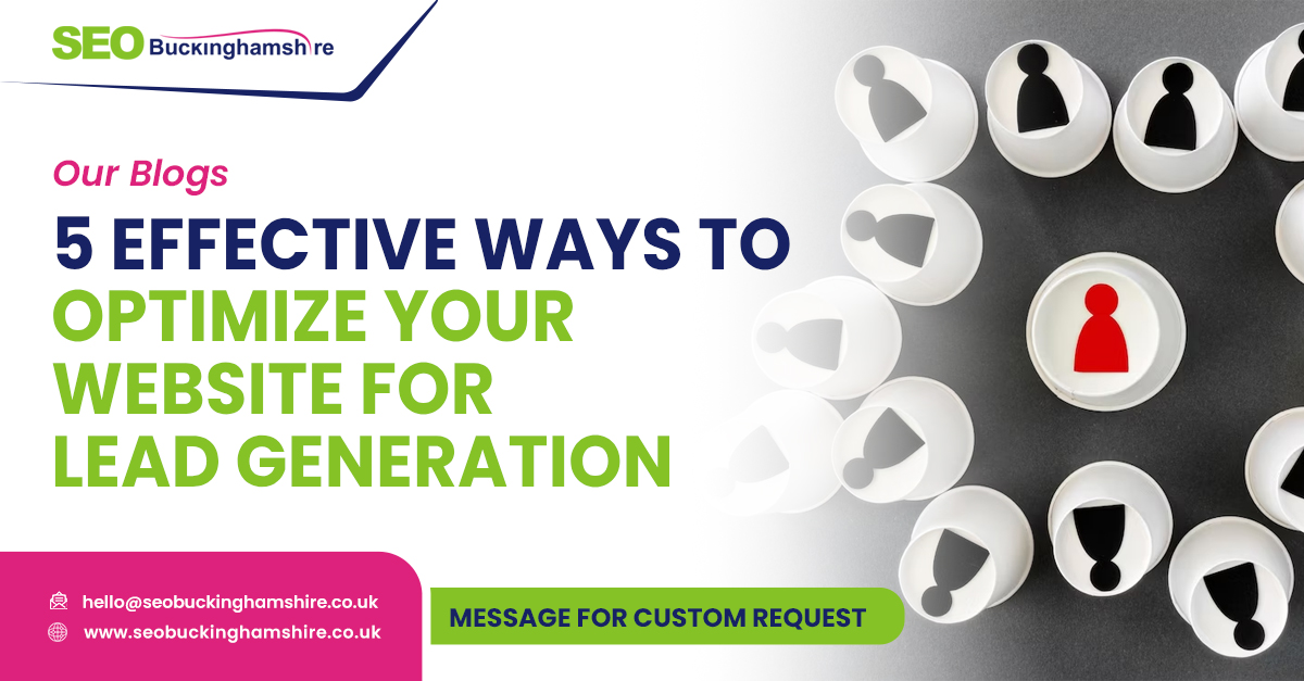 3 Effective Ways to Optimize Your Website For Lead Generation